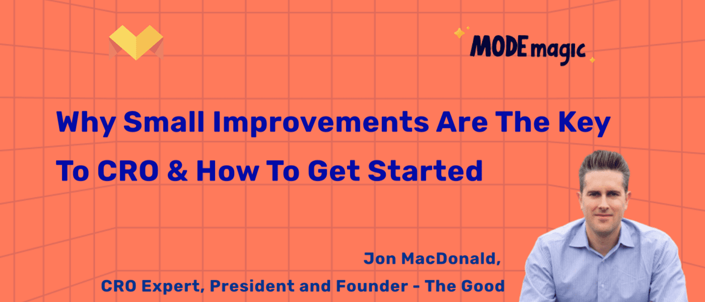 Why Small Improvements Are The Key To CRO (& How To Get Started)